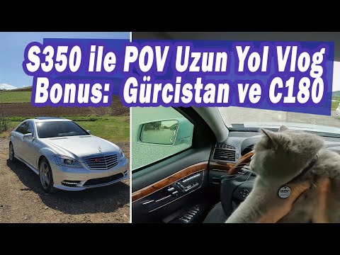S350 ile POV Uzun Yol | Ankara-Didim | VLOG  Bonus: C180 ile Gürcistan'a Gittim
