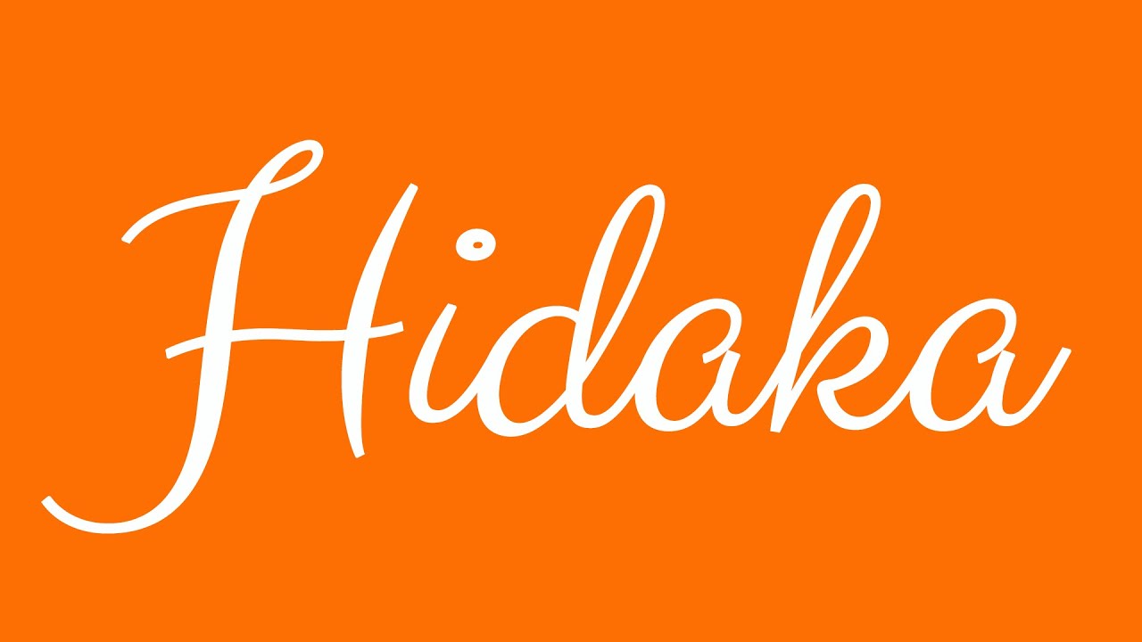 Learn how to Write the Name Hidaka Signature Style in Cursive Writing ...