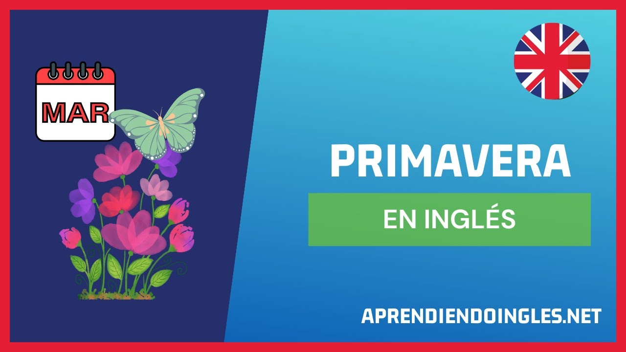 CÓMO se dice PRIMAVERA en INGLÉS 2023 🚀 APRENDE A ESCRIBIR SPRING ...
