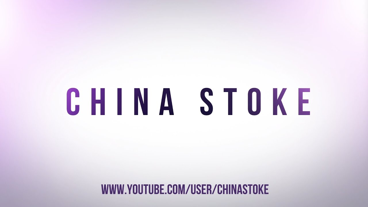 Интро канала China Stoke - YouTube
