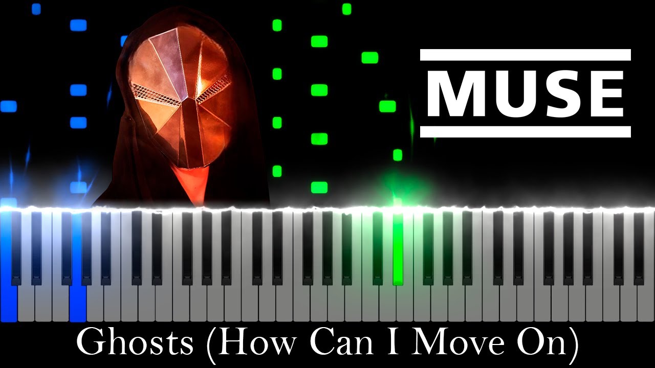 Ghosts (How Can I Move On) - MUSE (Visual Piano Tutorial/Best Version ...