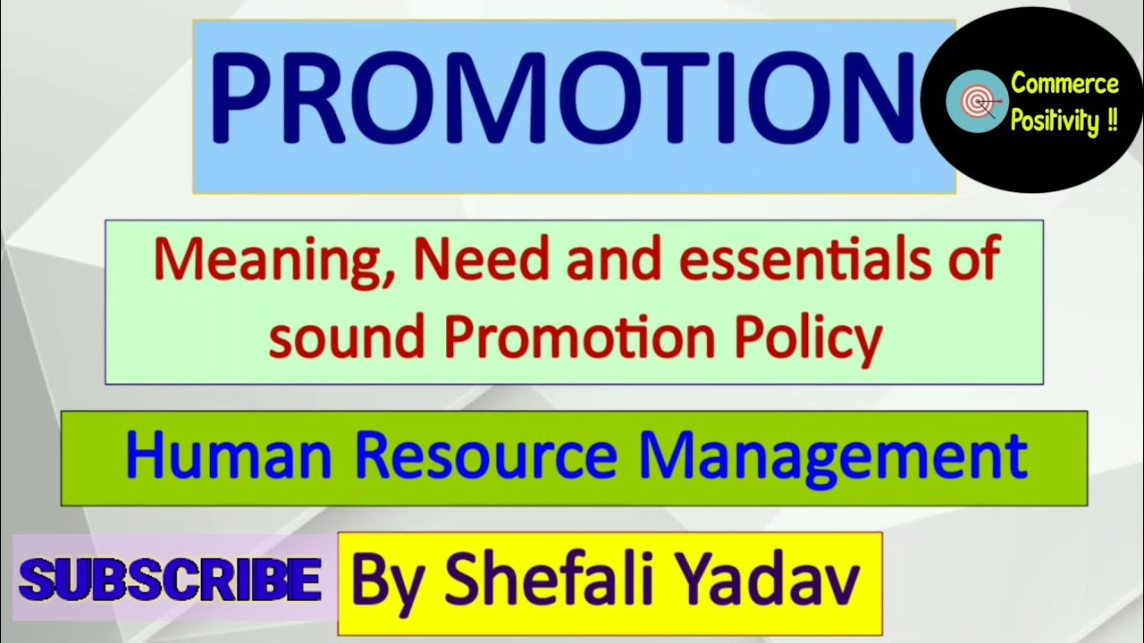 Promotion || Meaning || Needs and Advantages || Human Resource ...