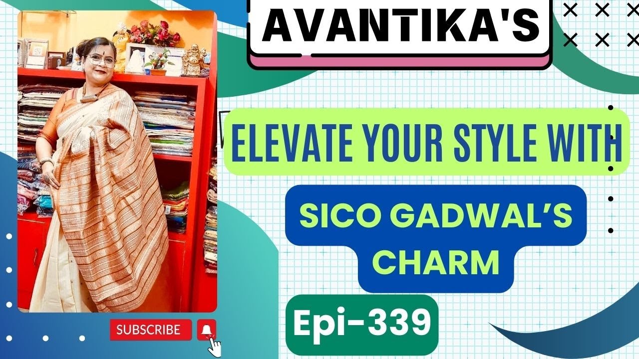 #AVANTIKA'S || Elevate your style with SICO GADWAL’S charm || Episode-339 || - YouTube