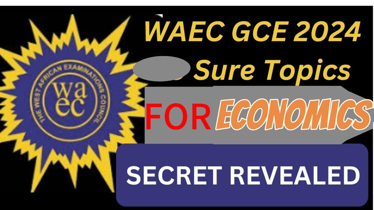 WAEC Economics Expo 2024 | WAEC important Topics in Economics - YouTube
