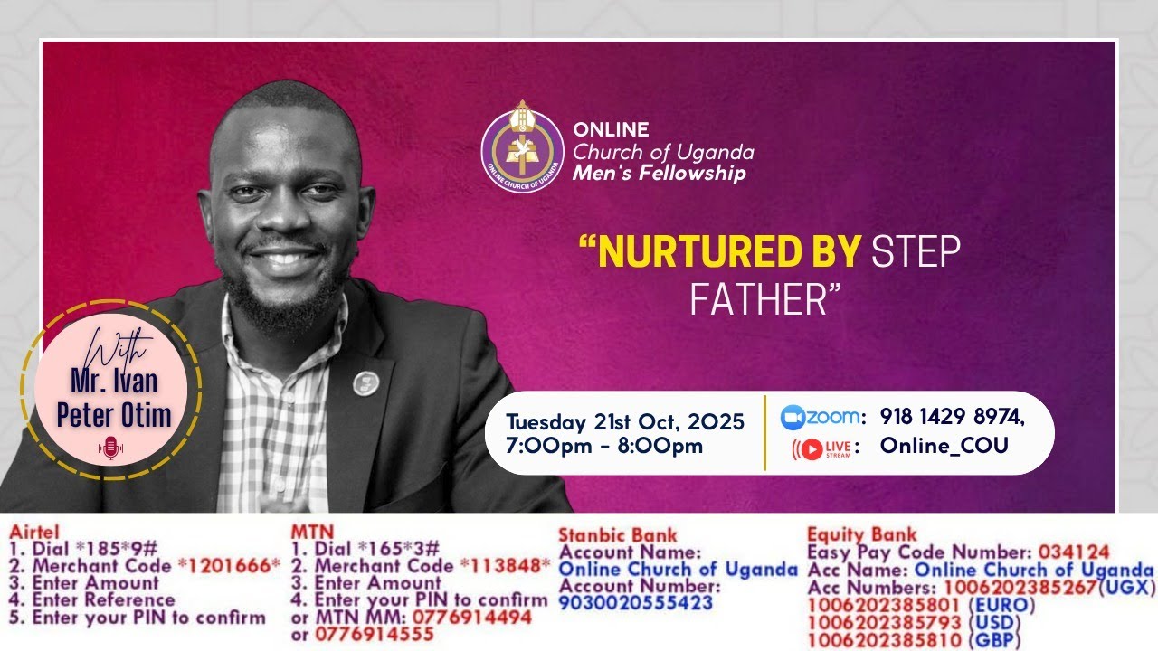 Men's Fellowship 21/10/2025| Mr. Ivan Peter Otim| Nurtured By Step ...