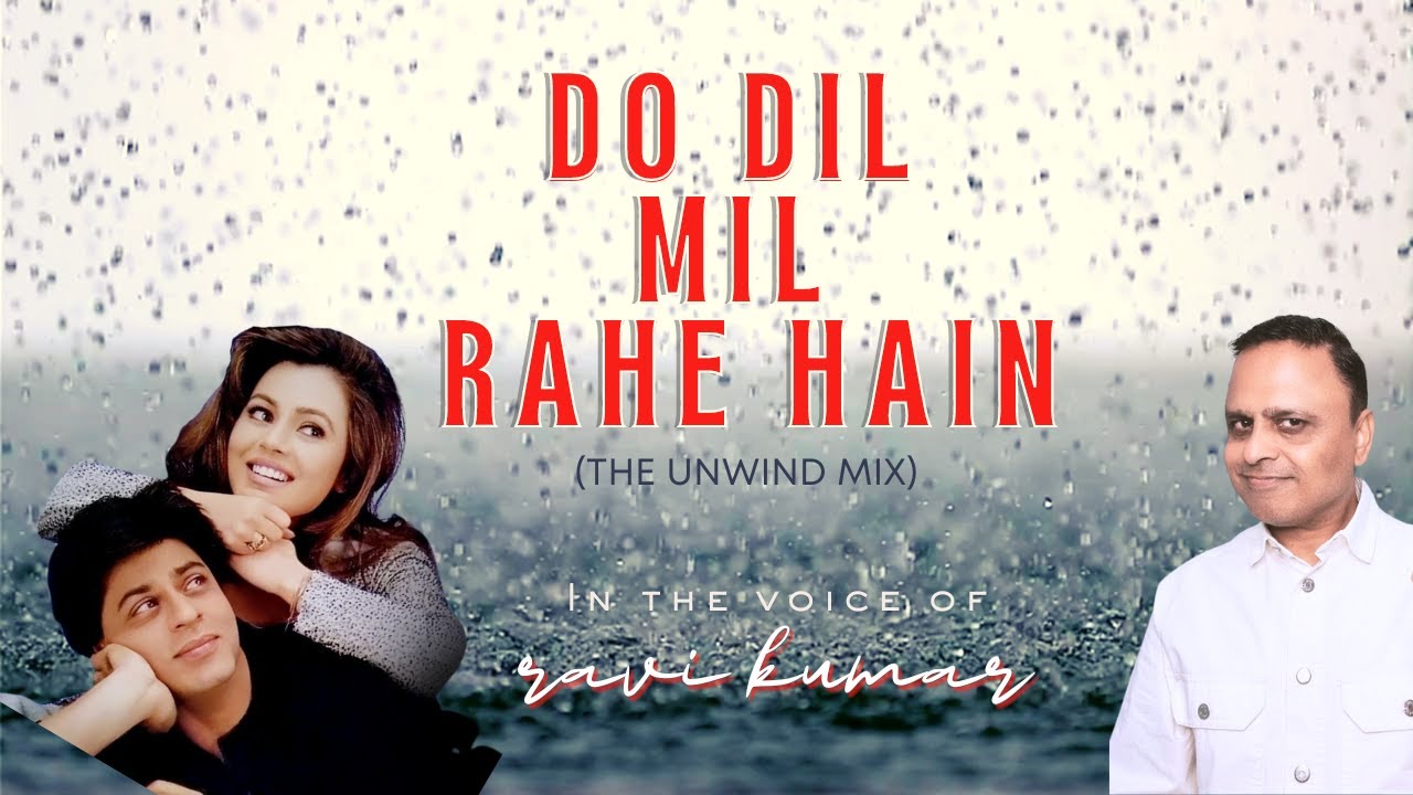 Do Dil Mil Rahe Hain (The Unwind Mix) | Ravi Soorya Kumar - YouTube
