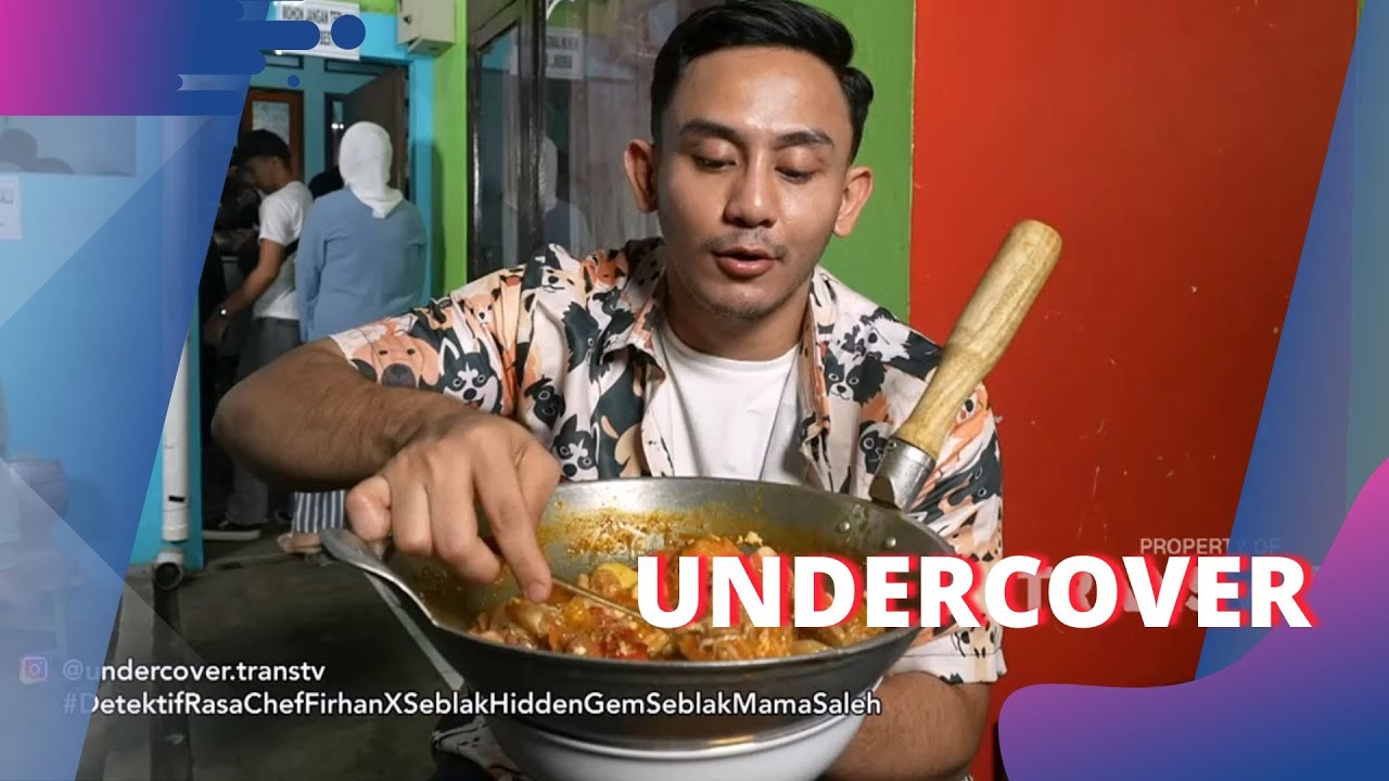 Detektif Rasa Chef Firhan X Seblak Hidden Gems Mama Saleh | UNDERCOVER ...