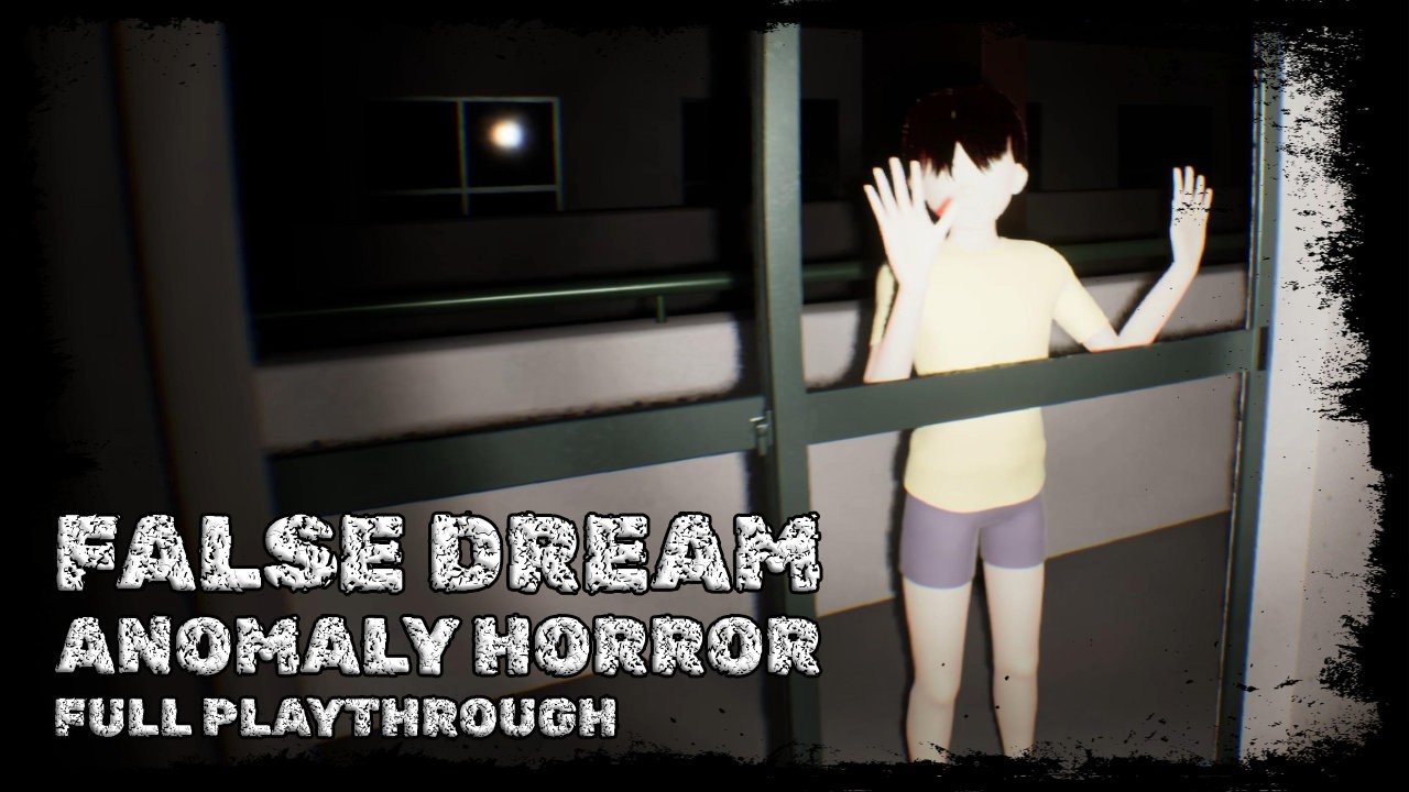 False Dream | Full Playthrough with No Commentary Gameplay | Anomaly ...