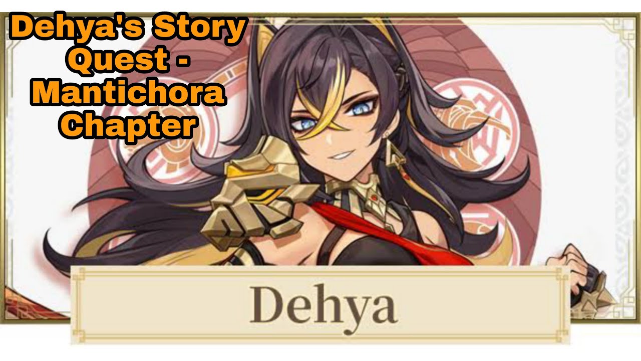 Dehya's Story Quest |Mantichora Chapter.1:Act.1 |GENSHIN IMPACT - YouTube