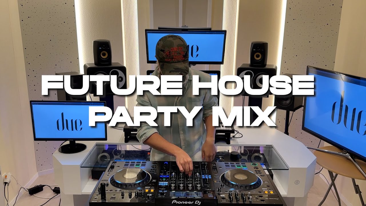 Future House Party Mix l 50min l DJ mix set l Playlist l DUE l - YouTube