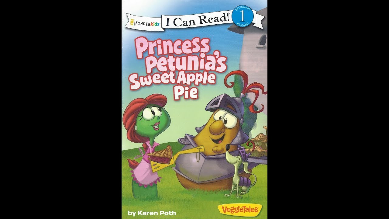 Princess Petunia's Sweet Apple Pie (VeggieTales) - YouTube