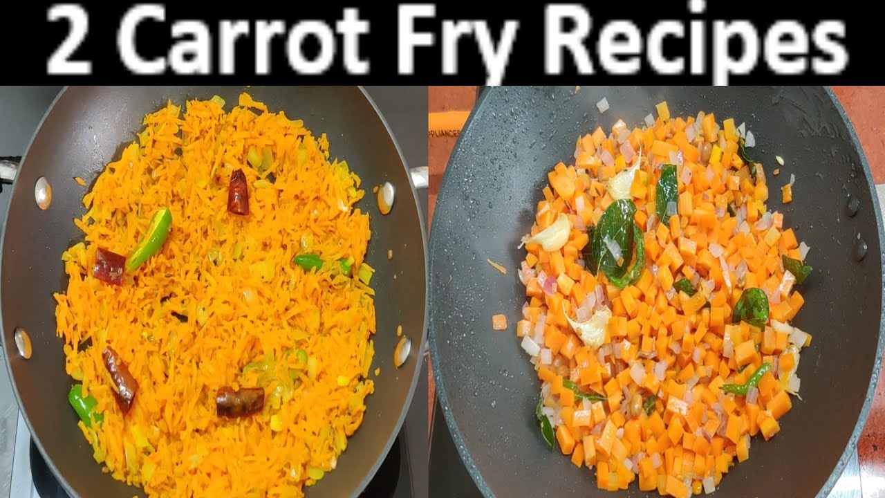 Easy Side Dish Recipes | How To Make Tasty 2 Carrot Fry Recipes - YouTube
