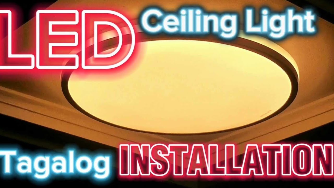 DIY Chill Tagalog LED Ceiling Light Installation with Removal / BEST ...