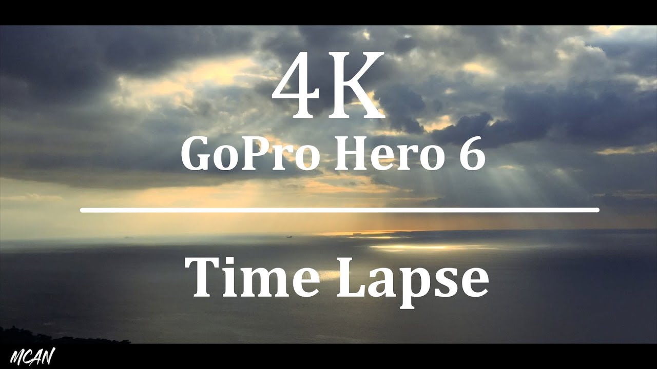 GoPro Hero 6 - Time Lapse 4K - YouTube