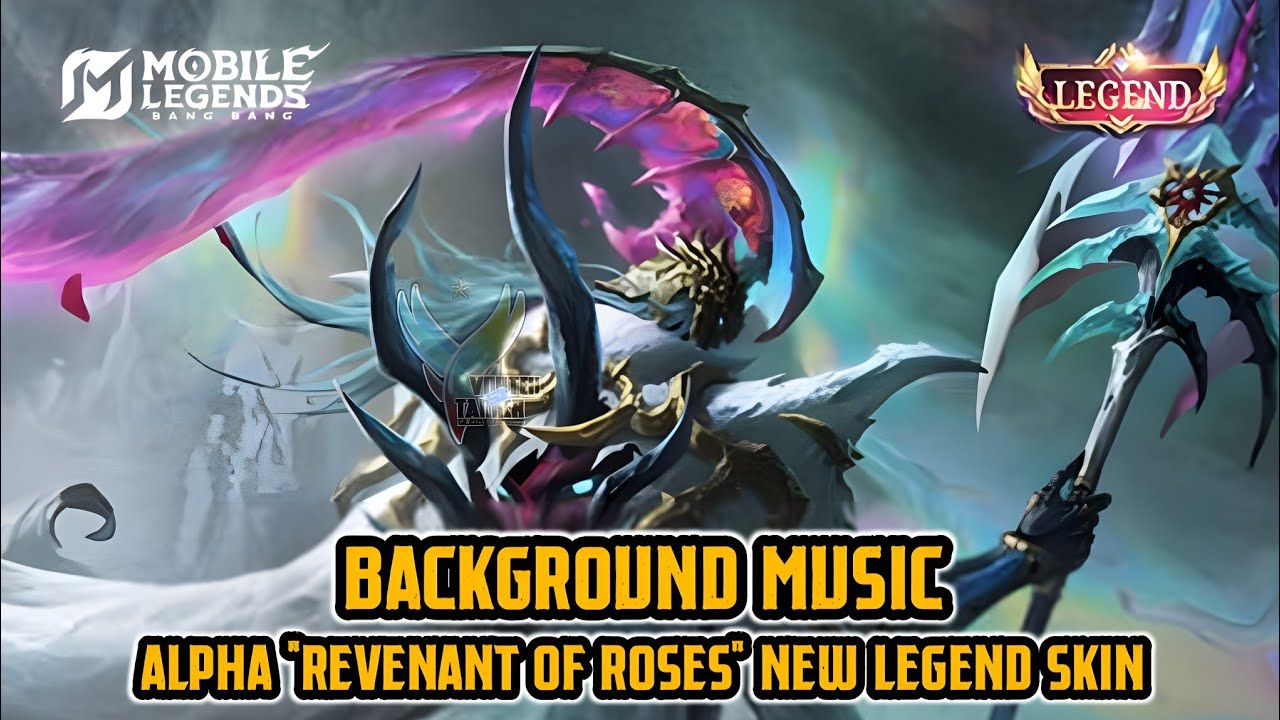 BACKGROUND MUSIC | ALPHA NEW LEGEND SKIN | REVENANT OF ROSES | MOBILE ...