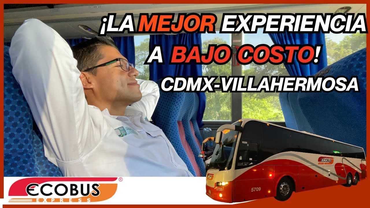 La forma MÁS BARATA de viajar en autobús a Villahermosa: ECOBUS - YouTube