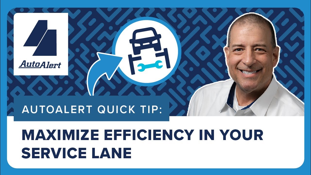 AutoAlert Quick Tip: Maximize Your Service Lane Efficiency! - YouTube