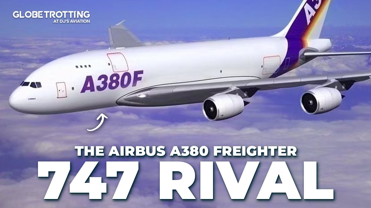 747F RIVAL - The Airbus A380 Freighter - YouTube