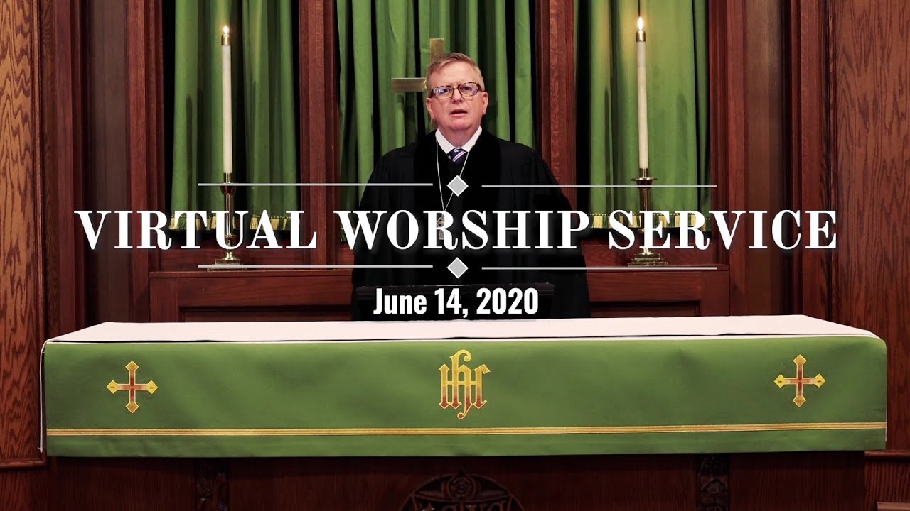 Virtual Worship Service June 14, 2020 - YouTube