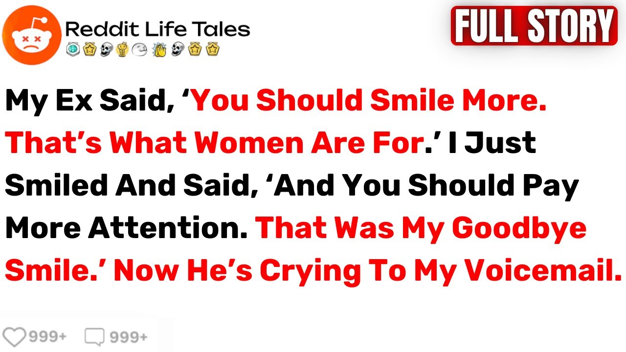 My Ex Said, ‘You Should Smile More. That’s What Women Are For.’ I Just ...