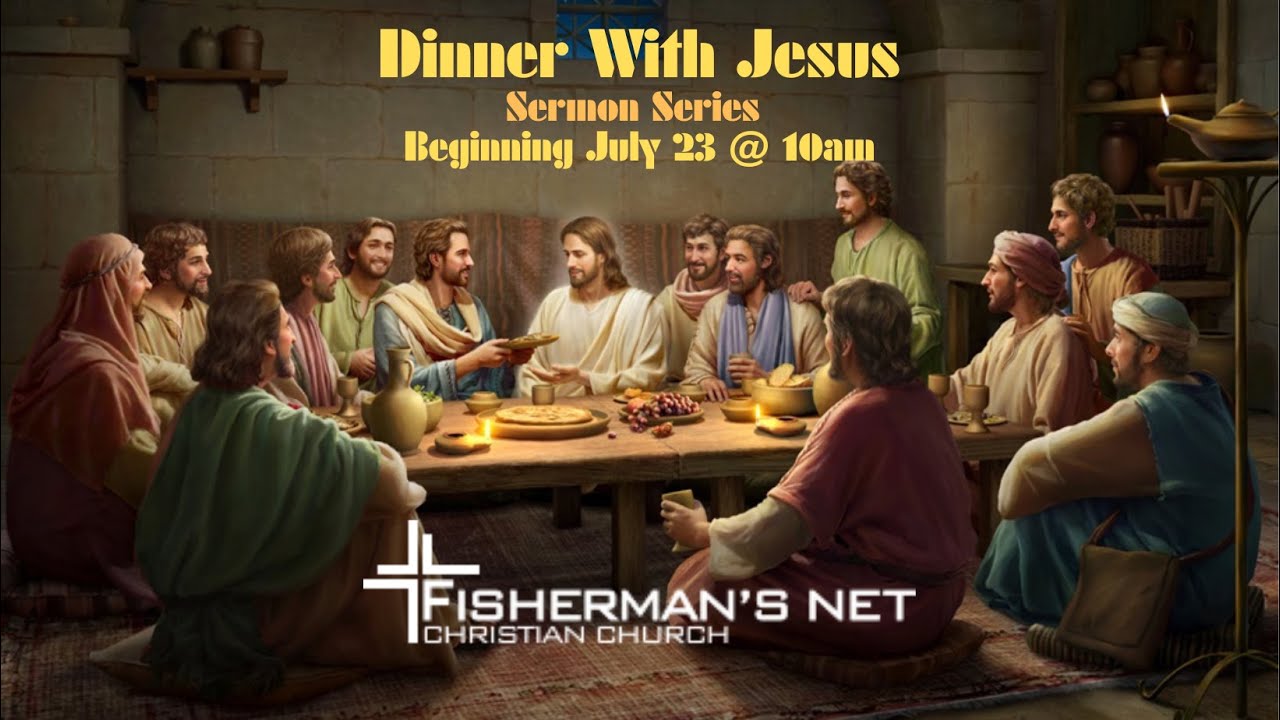July 23, 2023 Pastor Chris Apperson “Dinner with Jesus” Luke 5:27-32 ...