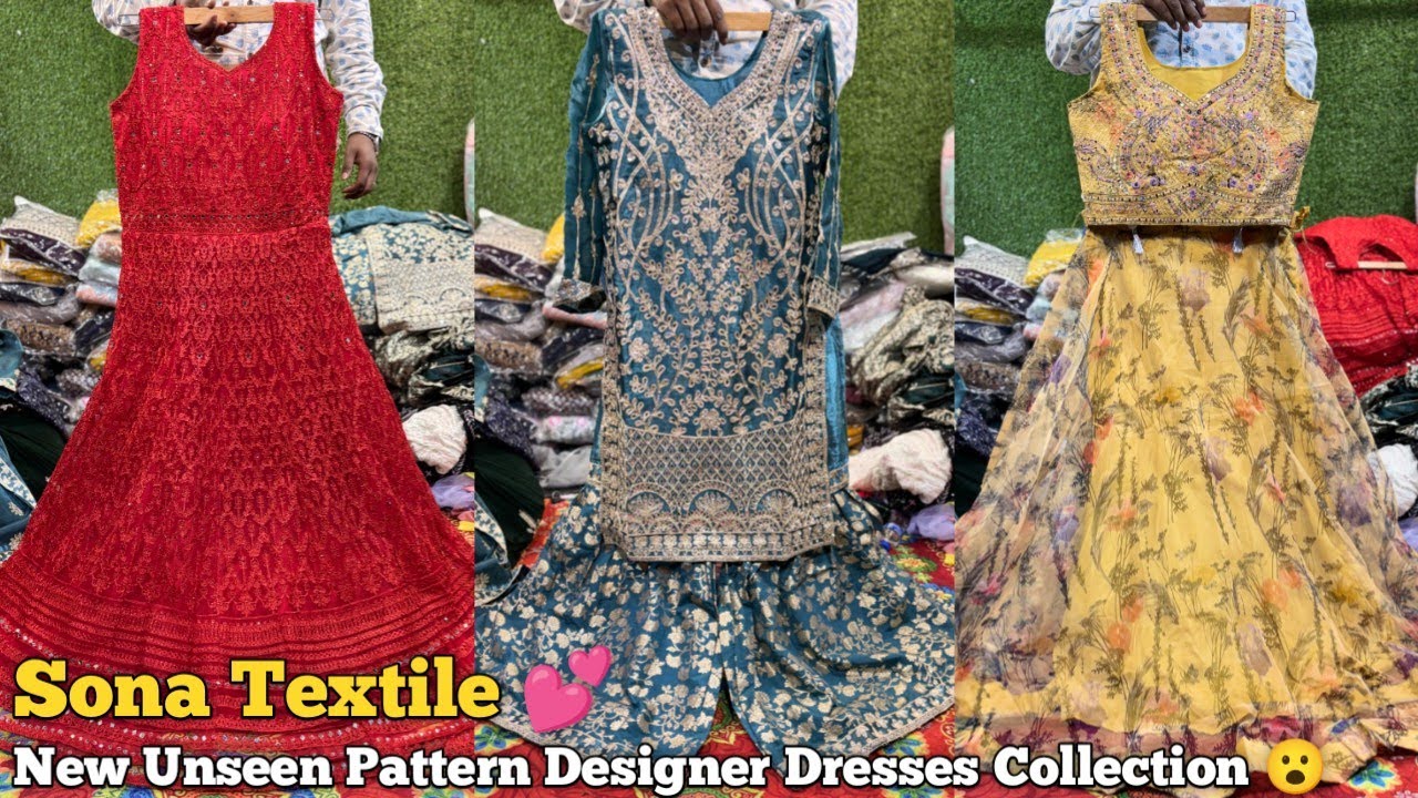 Sona Textile ! Unbelievable Prices Unseen Dresses Collection 🥰 ! मात्र ...