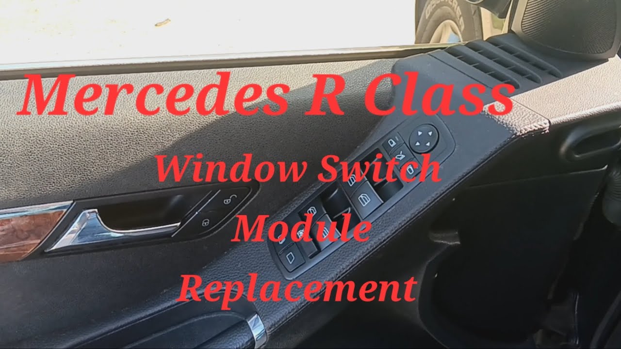 Mercedes R Class Door Panel Removal & Window Switch Module Replacement ...