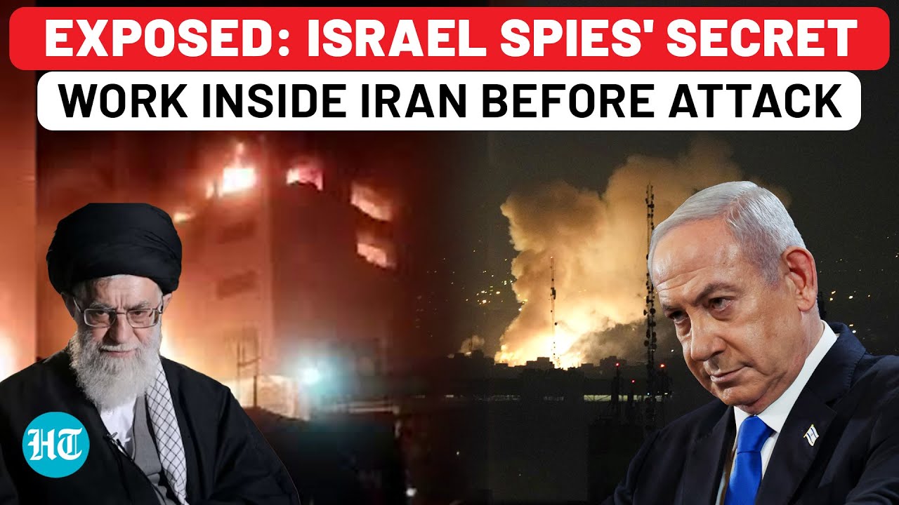 Exposed: Israeli Mossad Spy Agency's Secret Prep In Iran Before Attack On Nuclear Infra ...