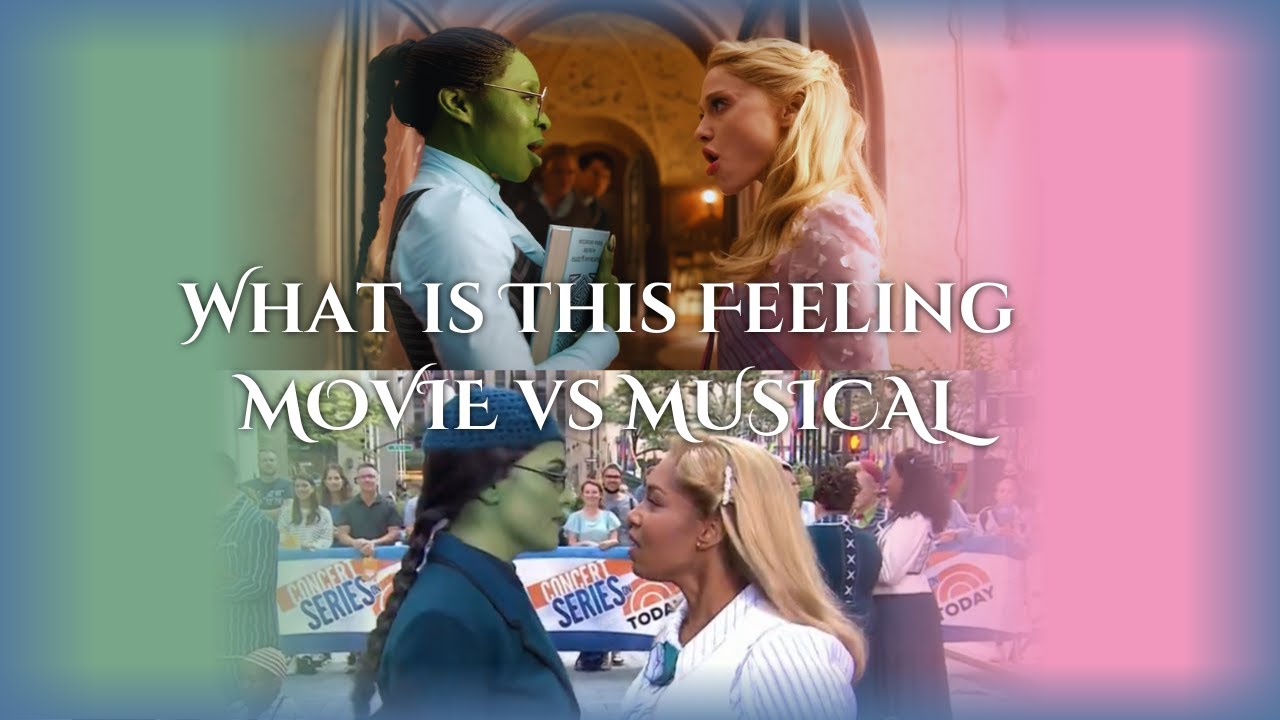 What is This Feeling - WICKED Movie vs Musical VIDEO Comparison💚🩷 - YouTube