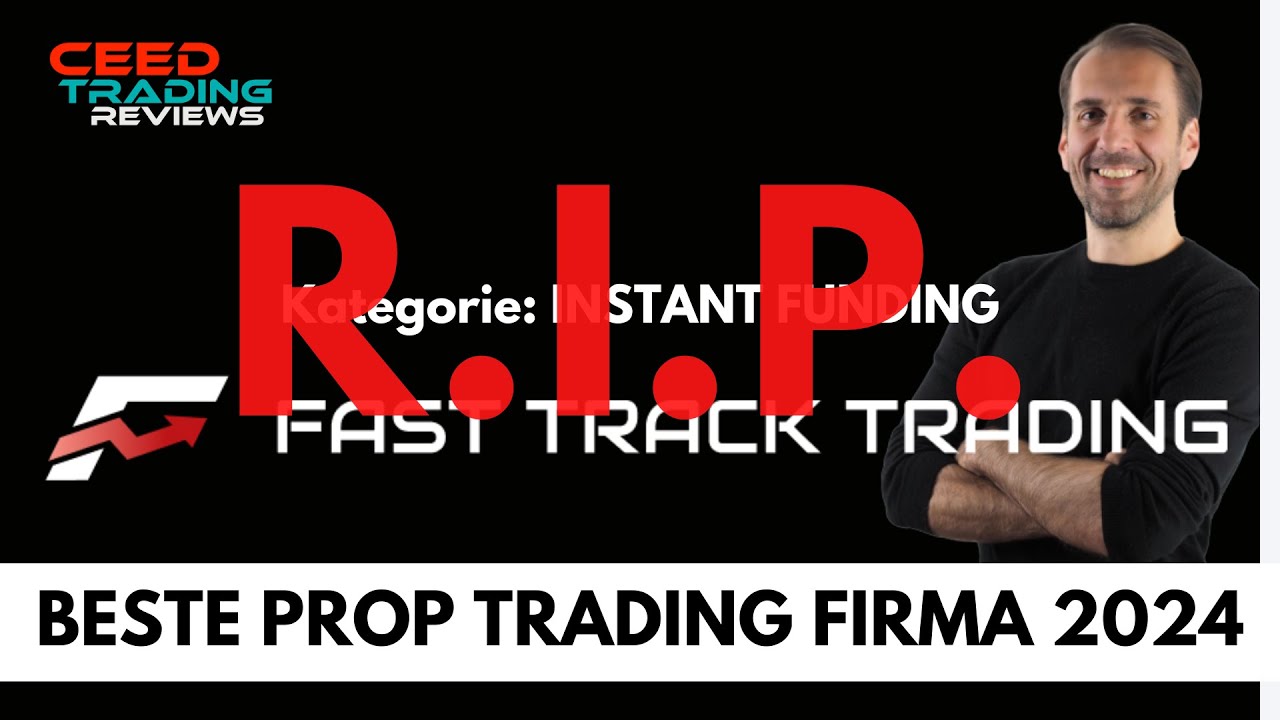 Auszahlung?! R.I.P. FAST TRACK TRADING - Beste Instant Funding Prop ...