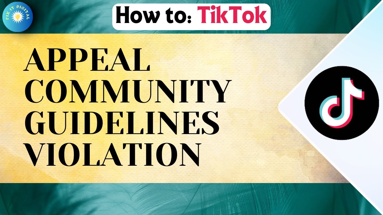 How To Appeal TikTok Community Guidelines Violation - YouTube