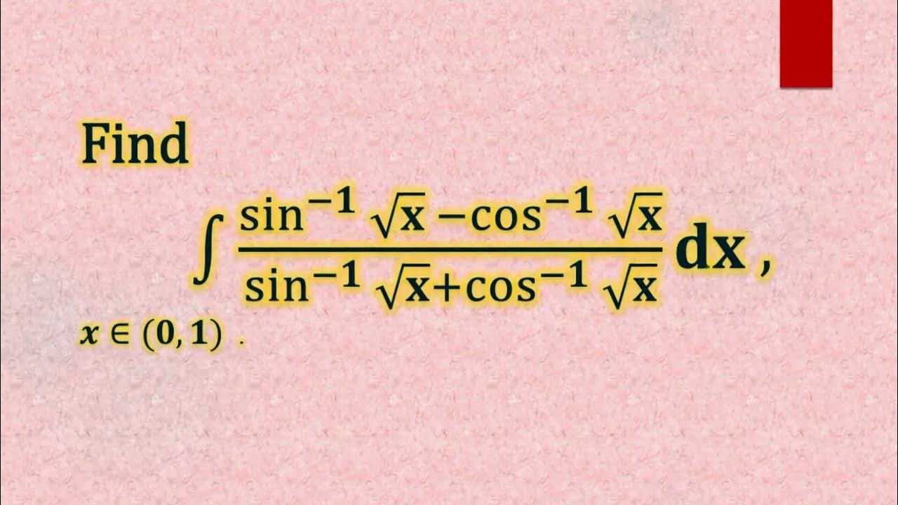 Integral ∫(sin^-1 root x - cos^-1 root x)/(sin^-1 root x +cos^-1 root x)dx - YouTube