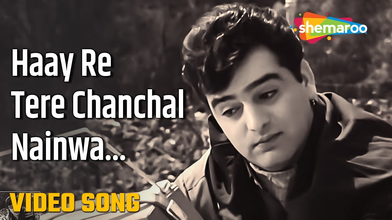 Haay Re Tere Chanchal Nainwa - HD Video | Oonche Log (1965) | Lata ...
