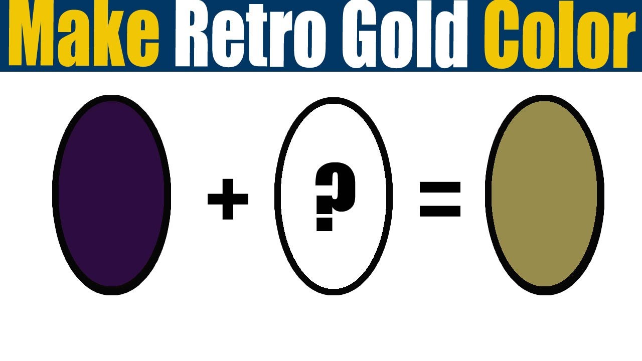 How To Make Retro Gold Color What Color Mixing To Retro Gold - YouTube