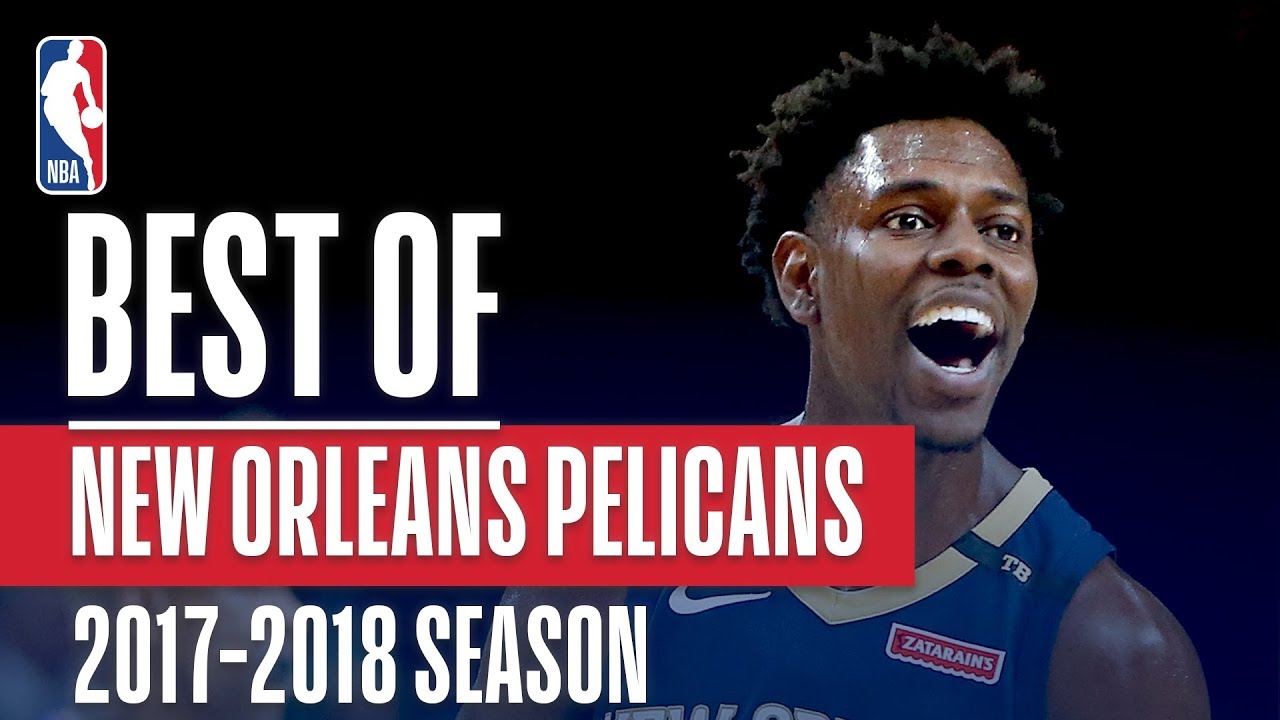 Best of New Orleans Pelicans | 2017-2018 NBA Season - YouTube