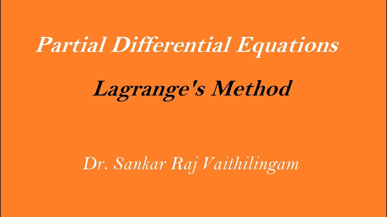 Lagrange's Method - Partial Differential Equations - Lecture 03 - YouTube