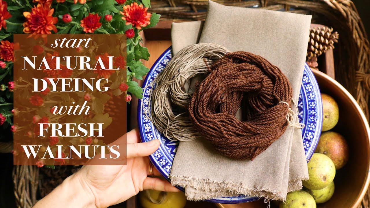 Start NATURAL DYEING with Fresh Walnuts - YouTube