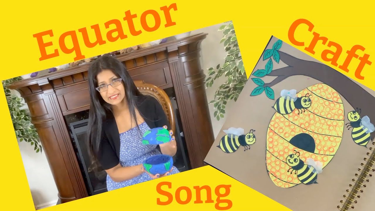 The Equator/N & S Hemisphere/Bee/Kids Circle/Song & Craft/April 4th ...