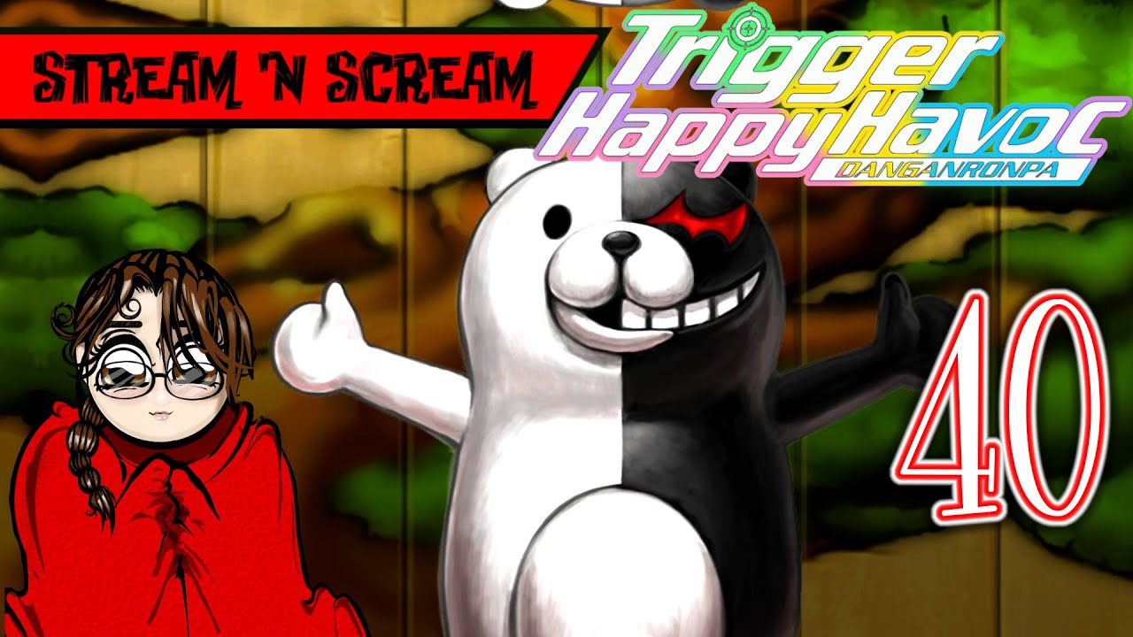 Monokuma's Present - Danganronpa Trigger Happy Havoc Pt40 - Stream 'N ...