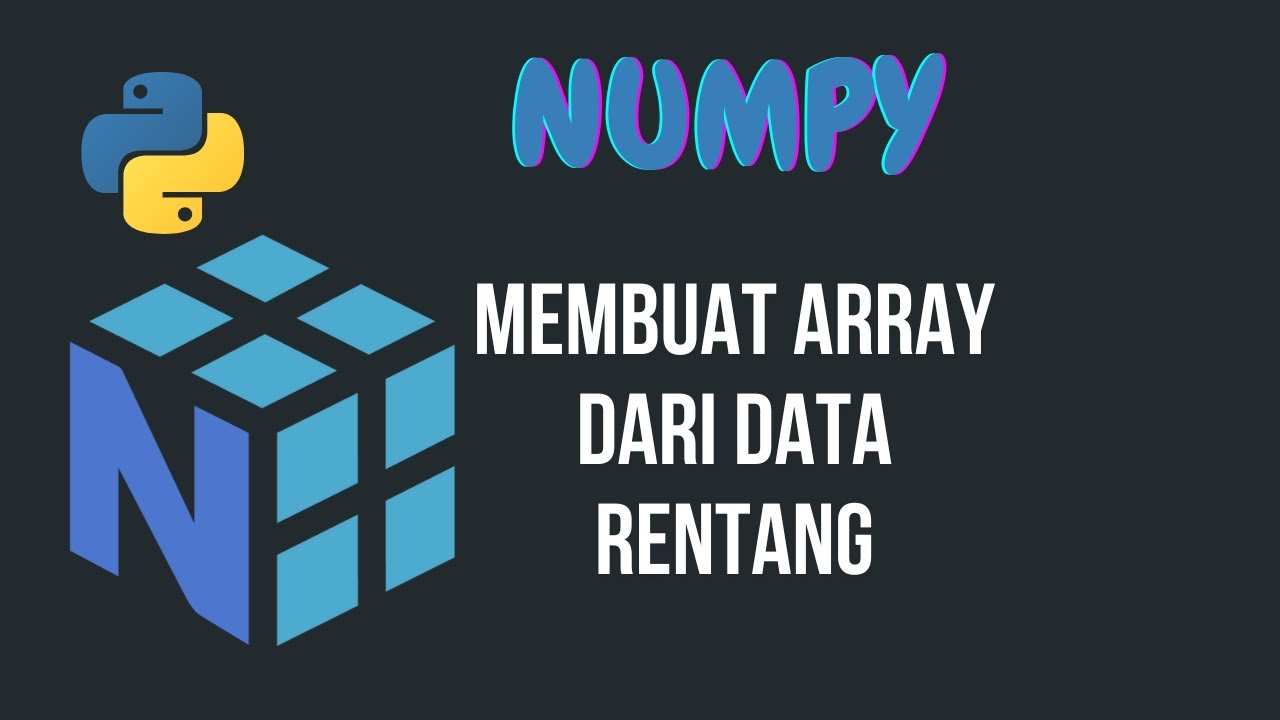 Belajar Numpy - #08- membuat array dari data rentang - YouTube