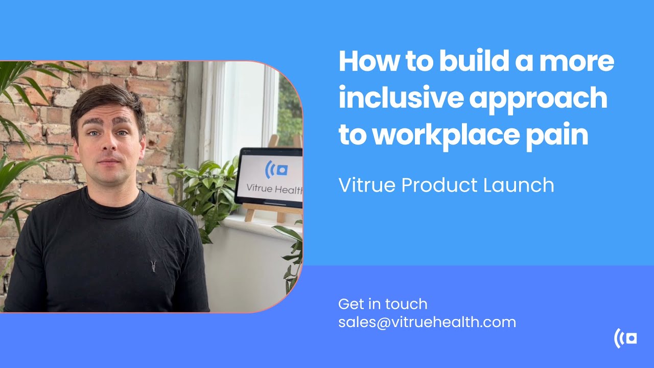 Vitrue Health - A More Inclusive Approach to Workplace Pain - YouTube