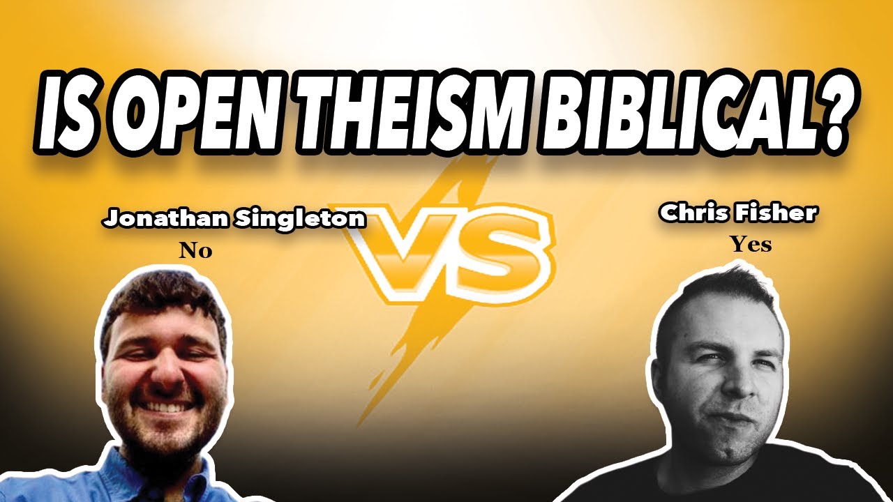 Jonathan Singleton Vs Chris Fisher: Is Open Theism Biblical? EP 249 - YouTube