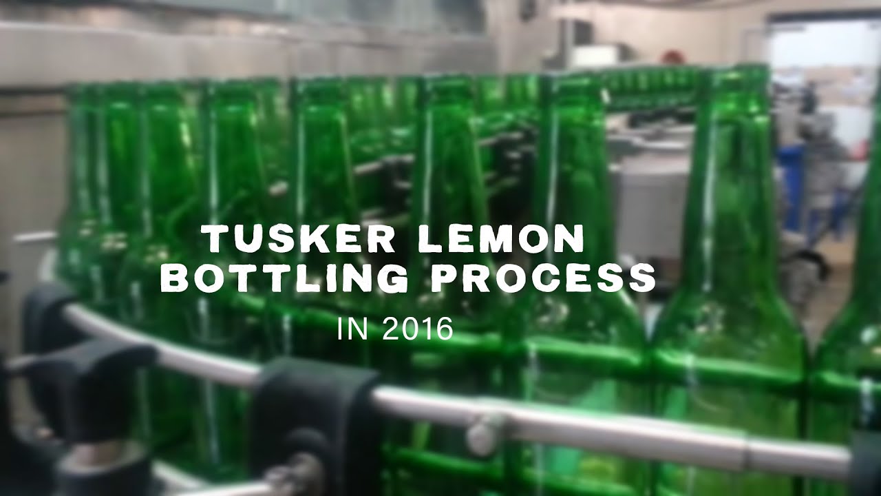 Tusker Lemon Bottling Process (2016) - YouTube
