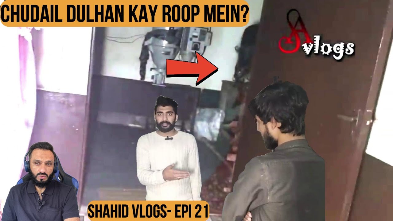 Shahid Vlogs Epi 21- Chudail Dulhan Kay Roop Mein - REACTION || Review - YouTube