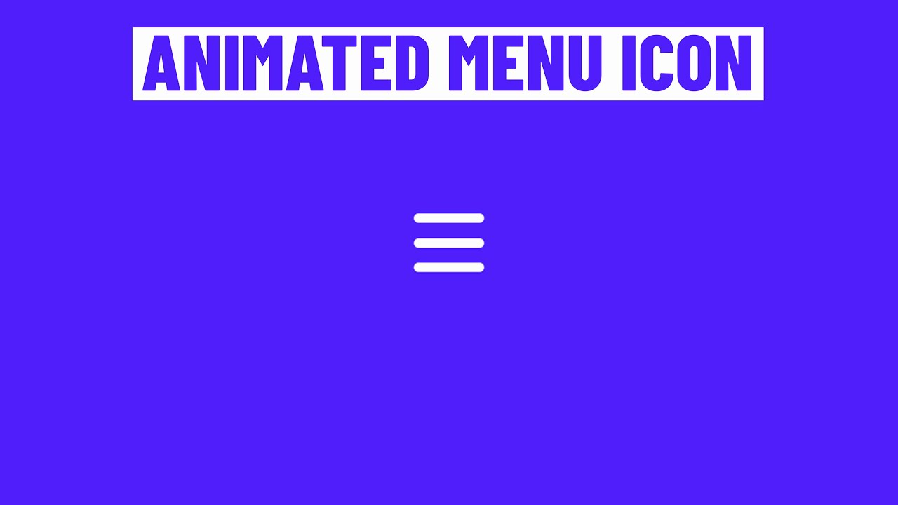 Animated Menu Icon Html Css Javascript Youtube