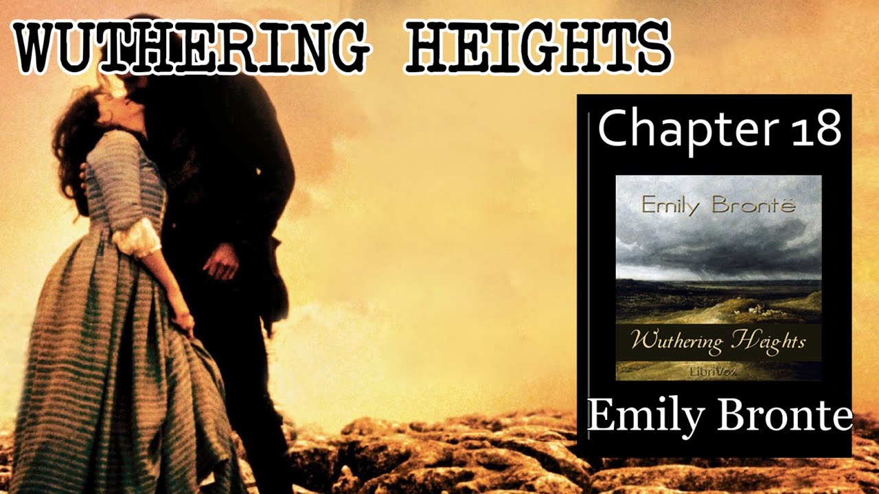 Wuthering Heights - Ch 18 |🎧 Audiobook with Scrolling Text 📖| Ion ...