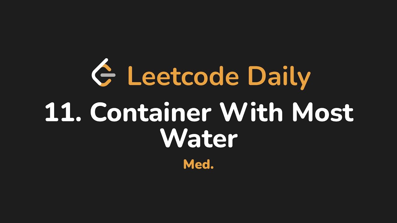 11. Container With Most Water | Leetcode Daily - Python - YouTube