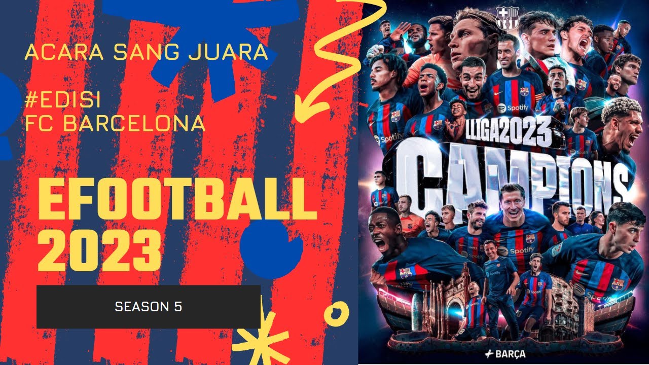 EFOOTBALL 2023 || Acara Sang Juara #edisi FC BARCELONA , Dapet Lord lah ...