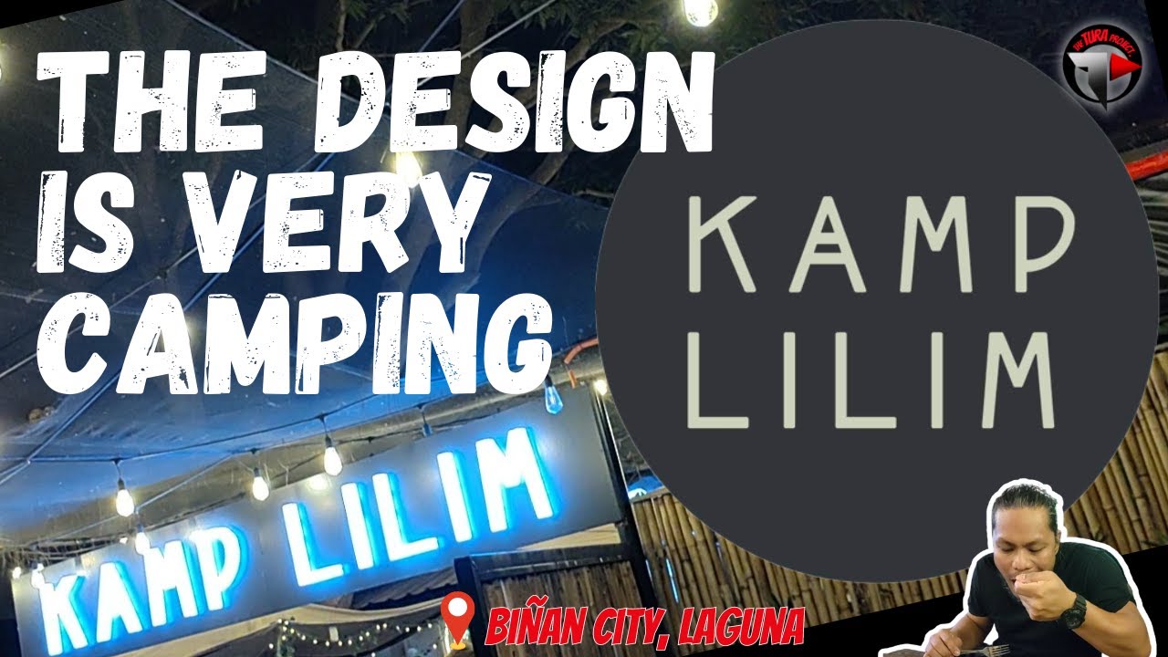 KAMP LILIM | Camping-themed Cafe and Restaurant | Biñan | The TURA ...