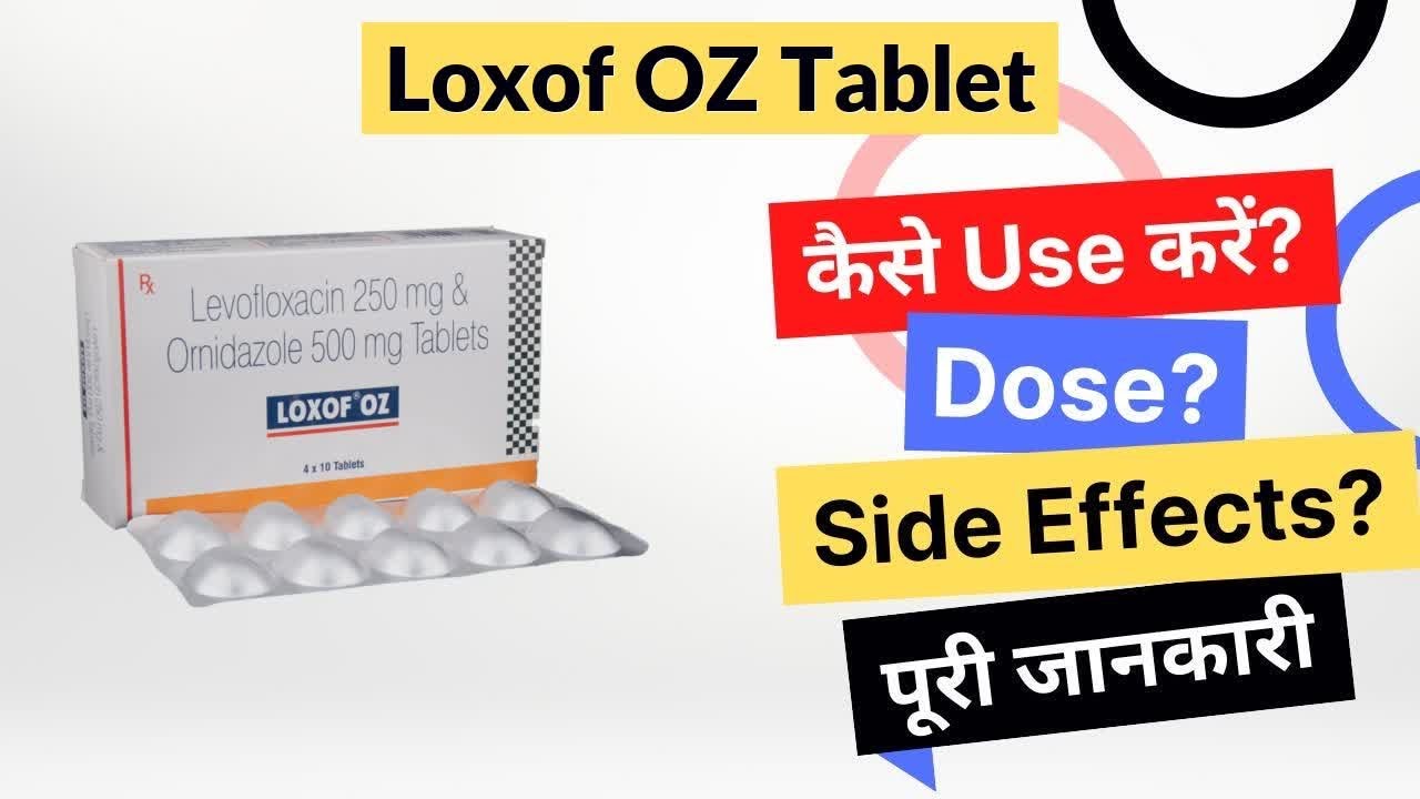 Loxof OZ Tablet Uses in Hindi | Side Effects | Dose - YouTube